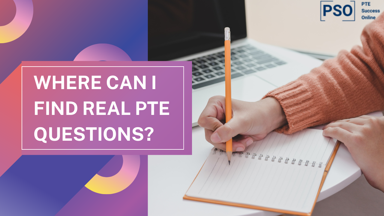 Where can I find real PTE questions? - PTE SUCCESS ONLINE